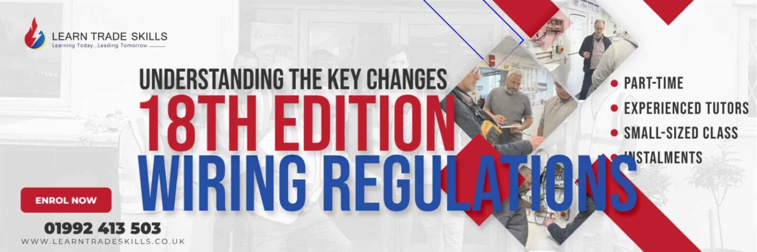 Understanding the Key Changes in the 18th Edition Wiring Regulations ...